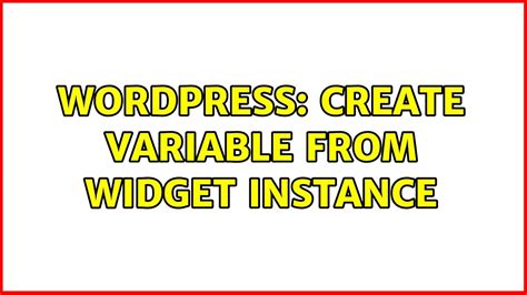 Wordpress Create Variable From Widget Instance Youtube