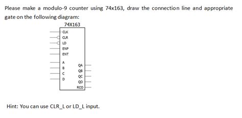Please Make A Modulo 9 Counter Using 74x163 Draw The