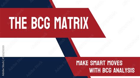 The Bcg Matrix Business Framework For Analyzing A Companys Product