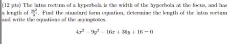Solved 12 ﻿pts ﻿the Latus Rectum Of A Hyperbola Is The