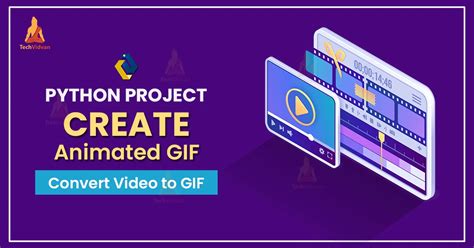 Python Gif Creator Convert Video To Gif Techvidvan