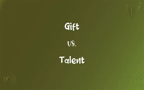 Gift Vs Talent Whats The Difference