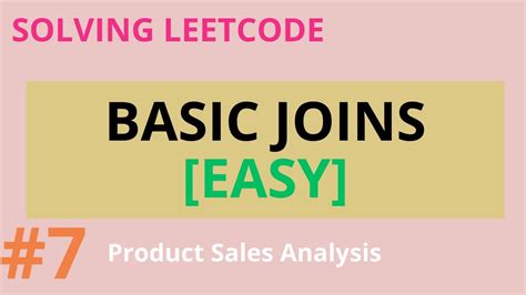 Leetcode Sql 7 Basic Joins Product Sales Analysis I Easy Youtube