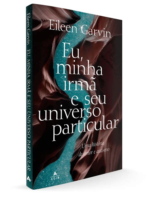 Eu Minha Irmã E Seu Universo Particular Loja Editora Agir Editora Agir
