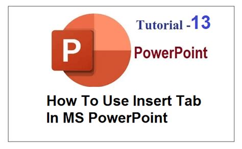 In This Lesson We Will Tell You About The Insert Tab Of Ms Powerpoint You Can Activate The