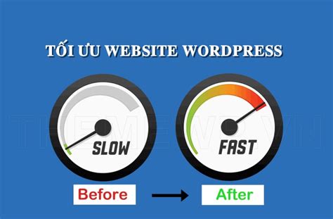 tối ưu tăng tốc website wordpress cơ bản themewp vn