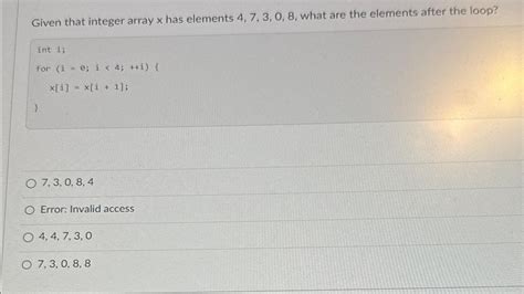Solved Given That Integer Array × ﻿has Elements 47308