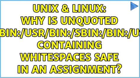 Unix And Linux Why Is Unquoted Path Containing Whitespaces Safe In An Assignment Youtube