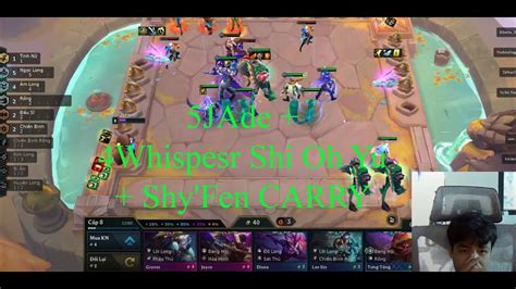 Tft JAde Whispesr Shi Oh Yu Shy Fen CARRY YouTube