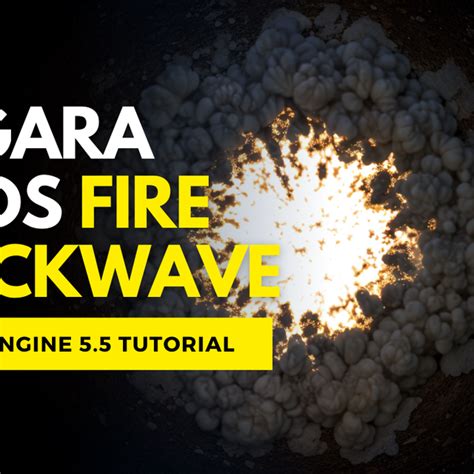 The Guide To Fire Shockwave Niagara Fluids I Unreal Engine 55 Tutorial Community Tutorial