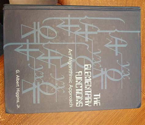 the elementary functions an algorithmic approach higgins g albert