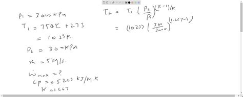 Solved Argon Gas Expands In An Adiabatic Turbine From 3 Mpa And 750 ∘ C To 0 3 Mpa At A Rate Of