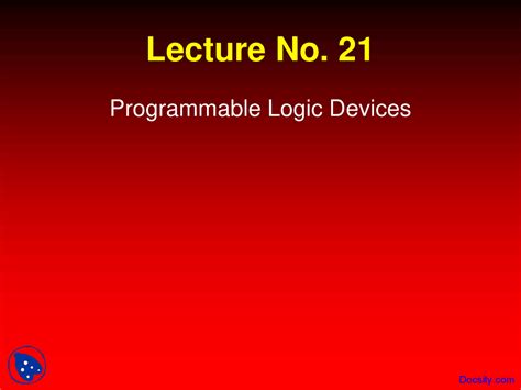 Programmable Logic Devices Digital Logic Design Lecture Slides