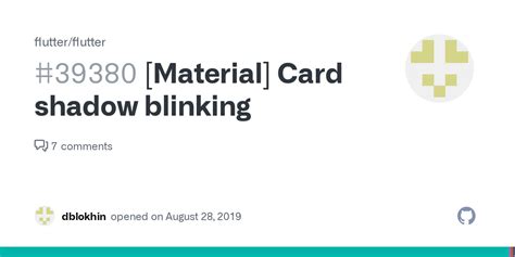 Material Card Shadow Blinking · Issue 39380 · Flutterflutter · Github