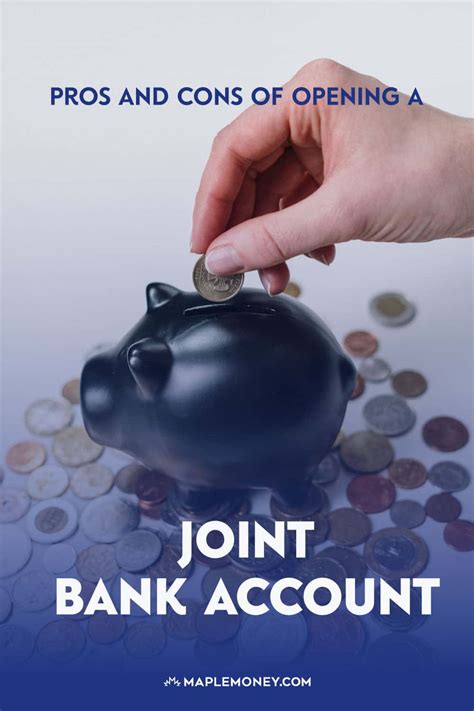 Pros And Cons Of Opening A Joint Bank Account