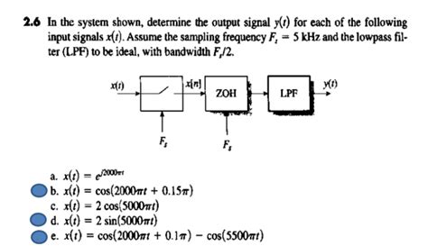 Solved 2 6 In The System Shown Determine The Output Signal Chegg Com