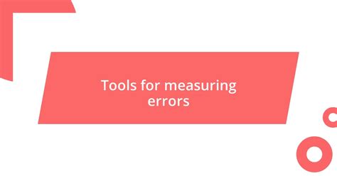 How I Deal With Measuring Errors Bellolove