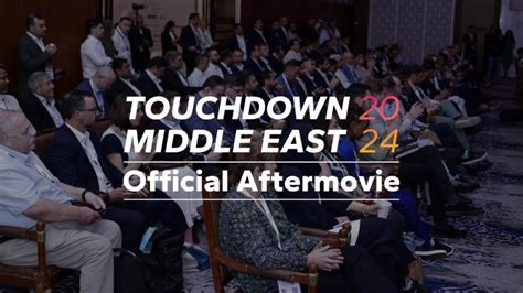 Touchdown Middle East On Linkedin Touchdown Middle East 2024 Official Aftermovie