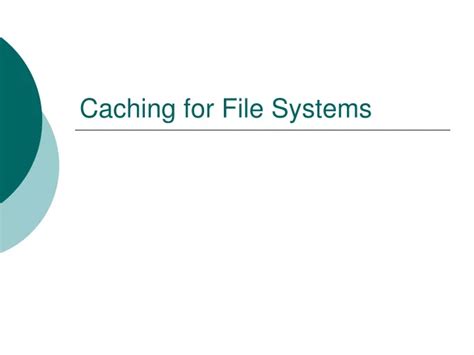 Ppt Caching For File Systems Powerpoint Presentation Free Download