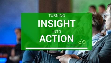 Turning Insight Into Action