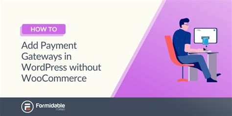How To Add Payment Gateways In Wordpress Without Woocommerce