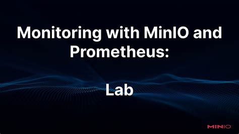 Monitoring With Minio And Prometheus Lab Youtube