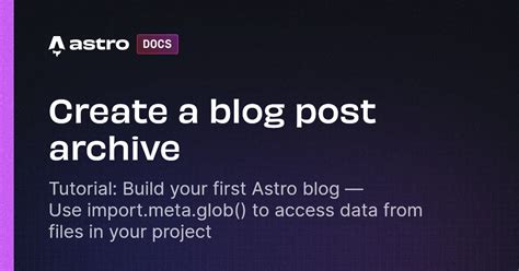 Build A Blog Tutorial Create A Blog Post Archive Docs