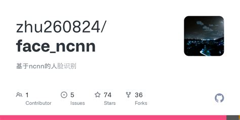 Github Zhu260824 Face Ncnn 基于ncnn的人脸识别