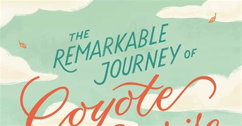 The Remarkable Journey Of Coyote Sunrise Dan Gemeinhart