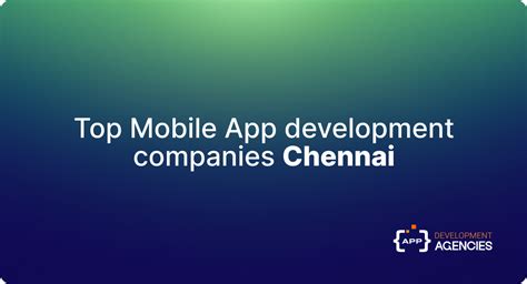 Top Mobile Application Development Companies In Chennai