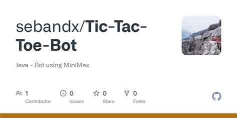 Github Sebandxtic Tac Toe Bot Java Bot Using Minimax