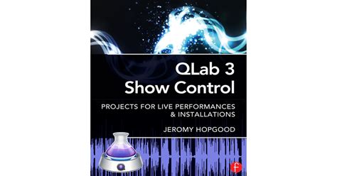 Chapter 4 Getting To Know QLab Sound Control QLab 3 Show Control Book