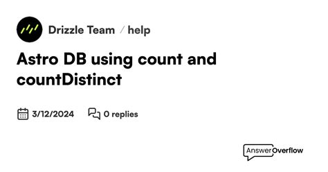 Astro Db Using Count And Countdistinct Drizzle Team