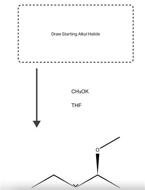 Draw Starting Alkyl Halide Ch3ok Thf