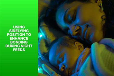 Using Side Lying Position To Enhance Bonding During Night Feeds