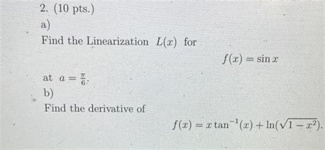 Solved a Find the Linearization L x for f x sinx at a π Chegg com