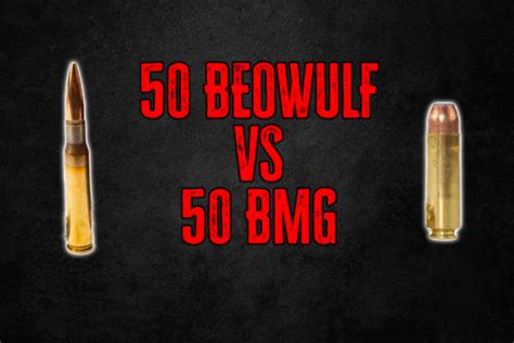 50 Beowulf Vs 50 Bmg An In Depth Comparison True Shot Academy