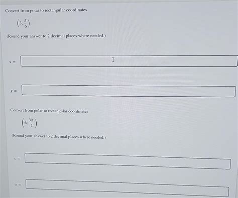 Solved Convert From Polar To Rectangular Coordinates 36π