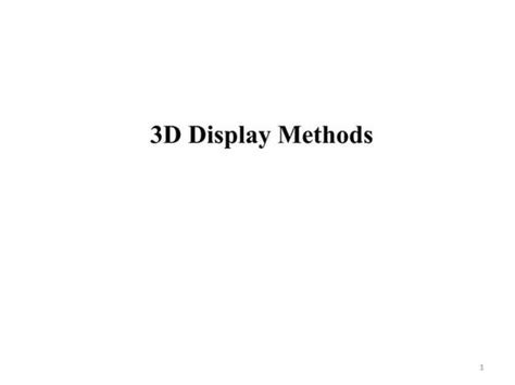 3 D Display Methods Pptx 3 D Graphics Computer Software And