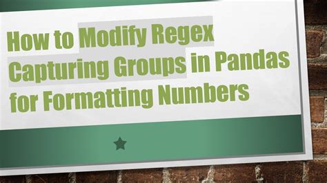 How To Modify Regex Capturing Groups In Pandas For Formatting Numbers