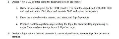 Solved Design A 4 Bit Bcd Counter Using The Following Design Procedure A Draw The State