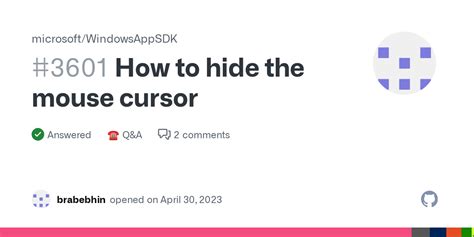 How To Hide The Mouse Cursor · Microsoft Windowsappsdk · Discussion 3601 · Github