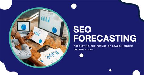 The Art And Science Of Seo Forecasting