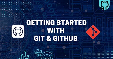 Getting Started With Git And Github A Complete Tutorial For Beginner