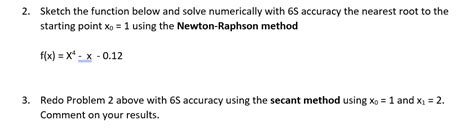 Solved 2 Sketch The Function Below And Solve Numerically