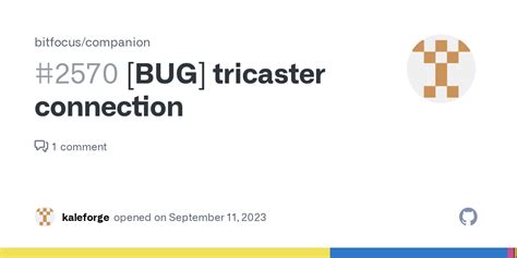 Bug Tricaster Connection · Issue 2570 · Bitfocuscompanion · Github