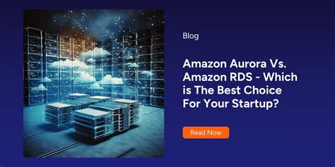 Aurora Vs Rds Which Aws Database Is Right For You