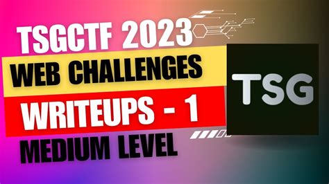 ctf writeup for tsgctf 2023 part 1 web writeups medium level ctf youtube