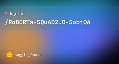 kgntmr roberta squad2 0 subjqa · hugging face