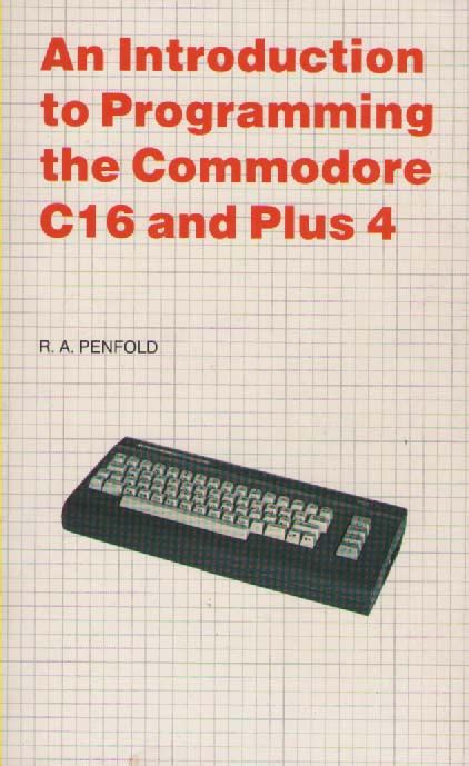 an introduction to programming the commodore c16 and plus 4 book